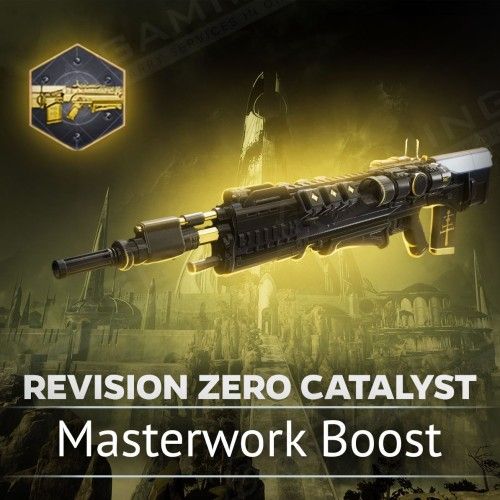 Revision Zero Exotic Catalyst Boost (Masterwork Quest) Revision Zero Exotic Catalyst Boost (Masterwork Quest)