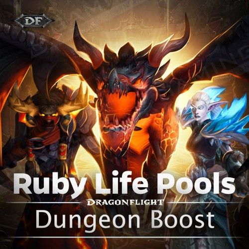 WoW Ruby Life Pools Dungeon Boost (Carry in Mythic/Heroic)